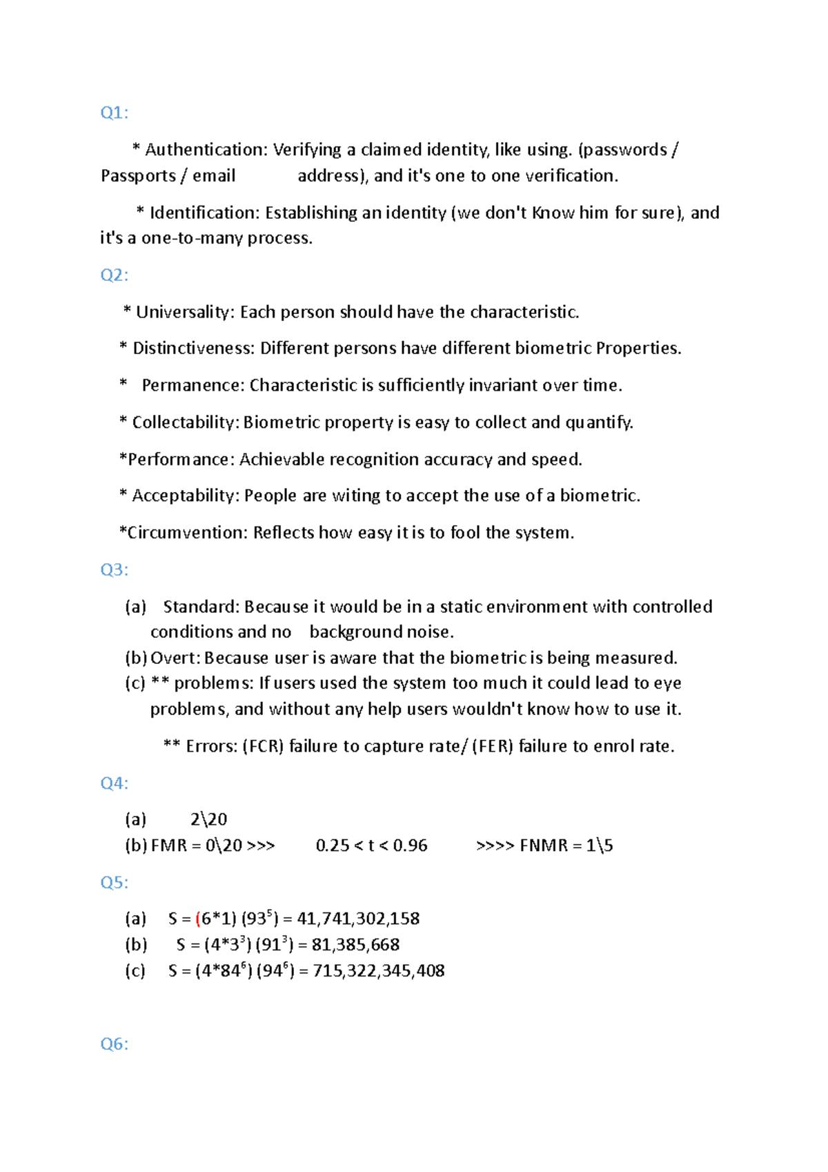 Assignment - Q1: Authentication: Verifying a claimed identity, like using. (passwords ...