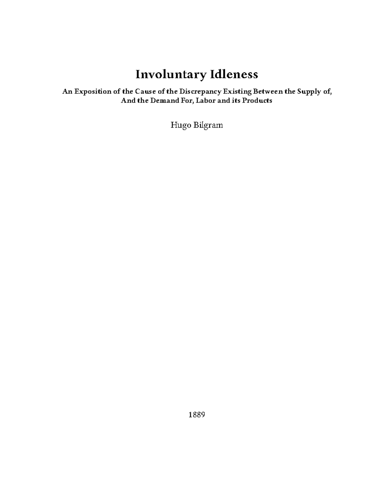 Hugo bilgram involuntarily idleness - Involuntary Idleness An ...