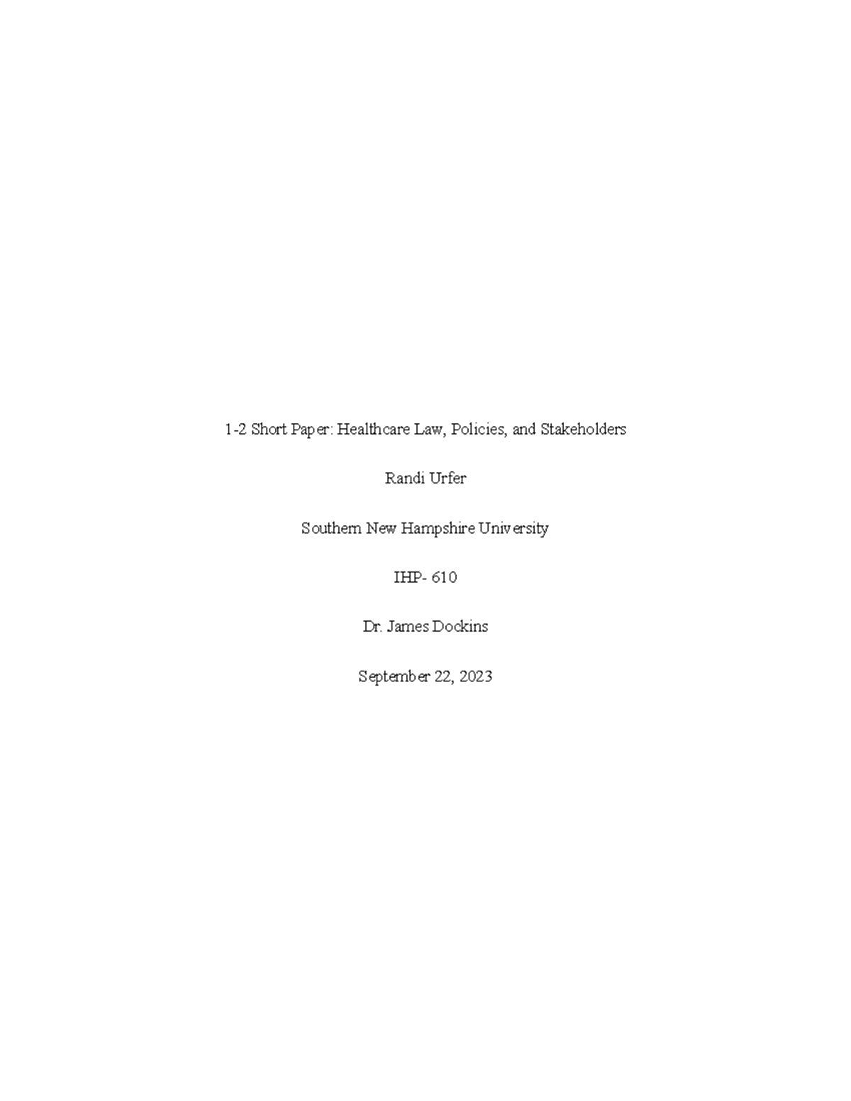 1-2 short paper - 1-2 Short Paper: Healthcare Law, Policies, and ...