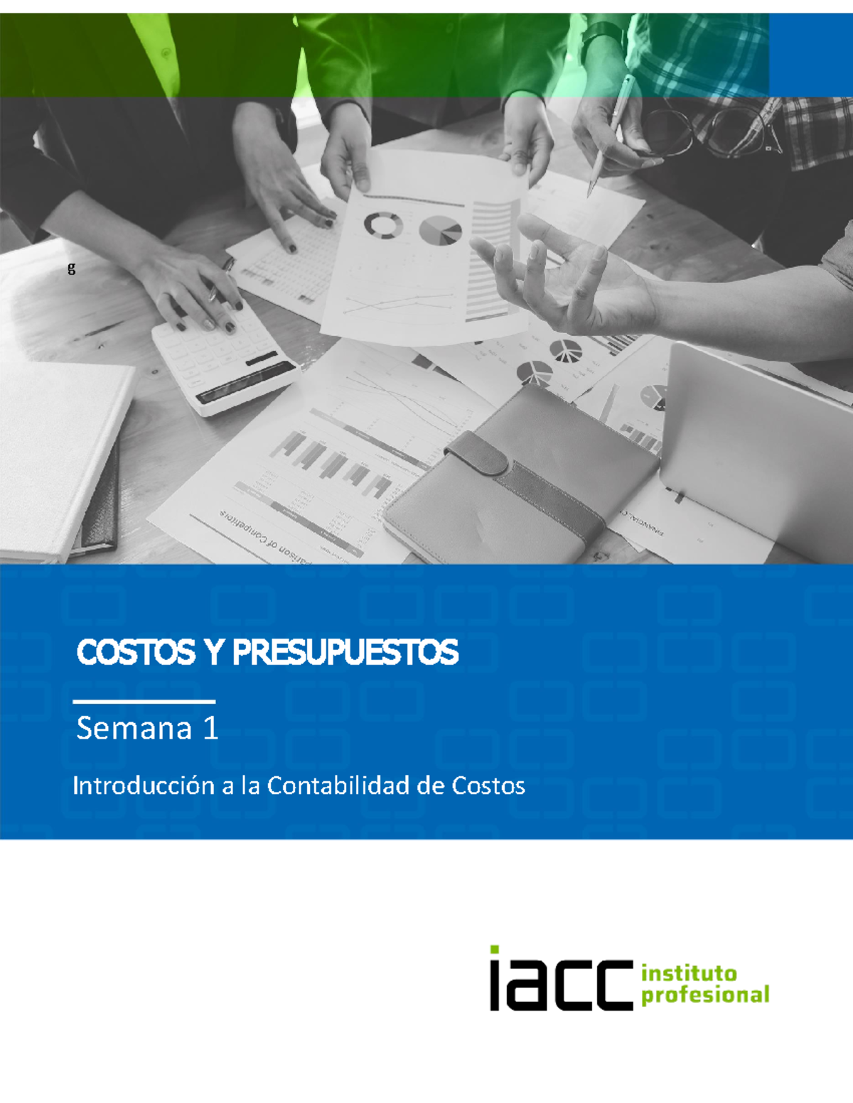 S1 Contenido Cospr 1102 - g COSTOS Y PRESUPUESTOS Semana 1 Introducción a la Contabilidad de ...
