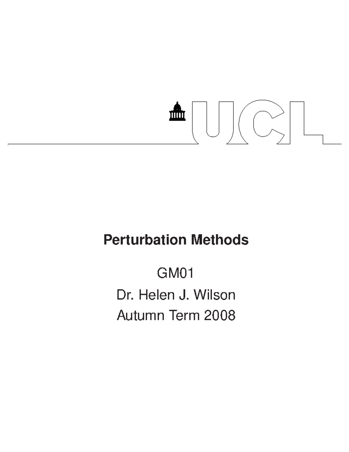 Lecture notes, lecture All - Perturbation Methods GM Dr. Helen J ...