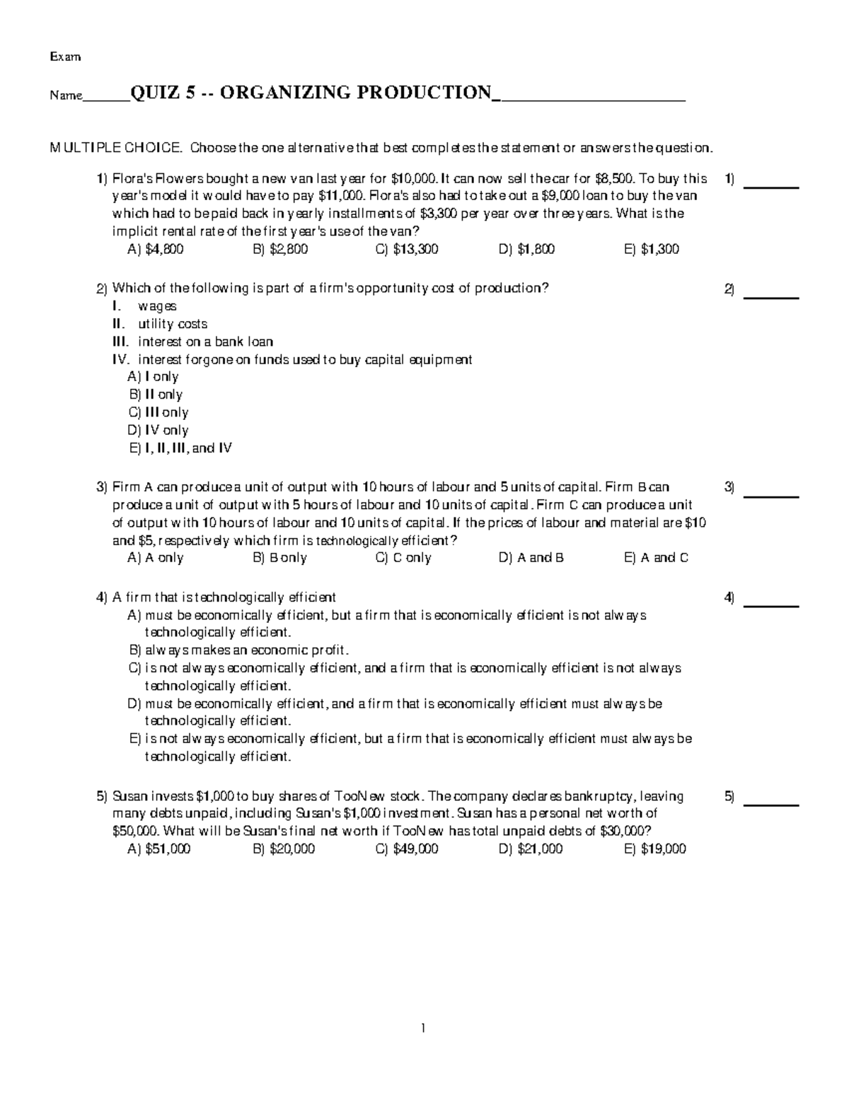 Ch10 quiz - econ - Exam Name_______QUIZ 5 - ORGANIZING PRODUCTION