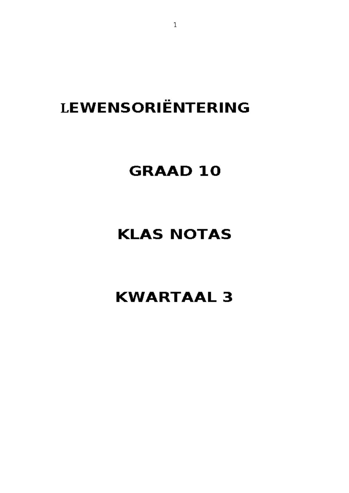 Graad 10 T3 LO - LEWENSORIËNTERING GRAAD 10 KLAS NOTAS KWARTAAL 3 ...