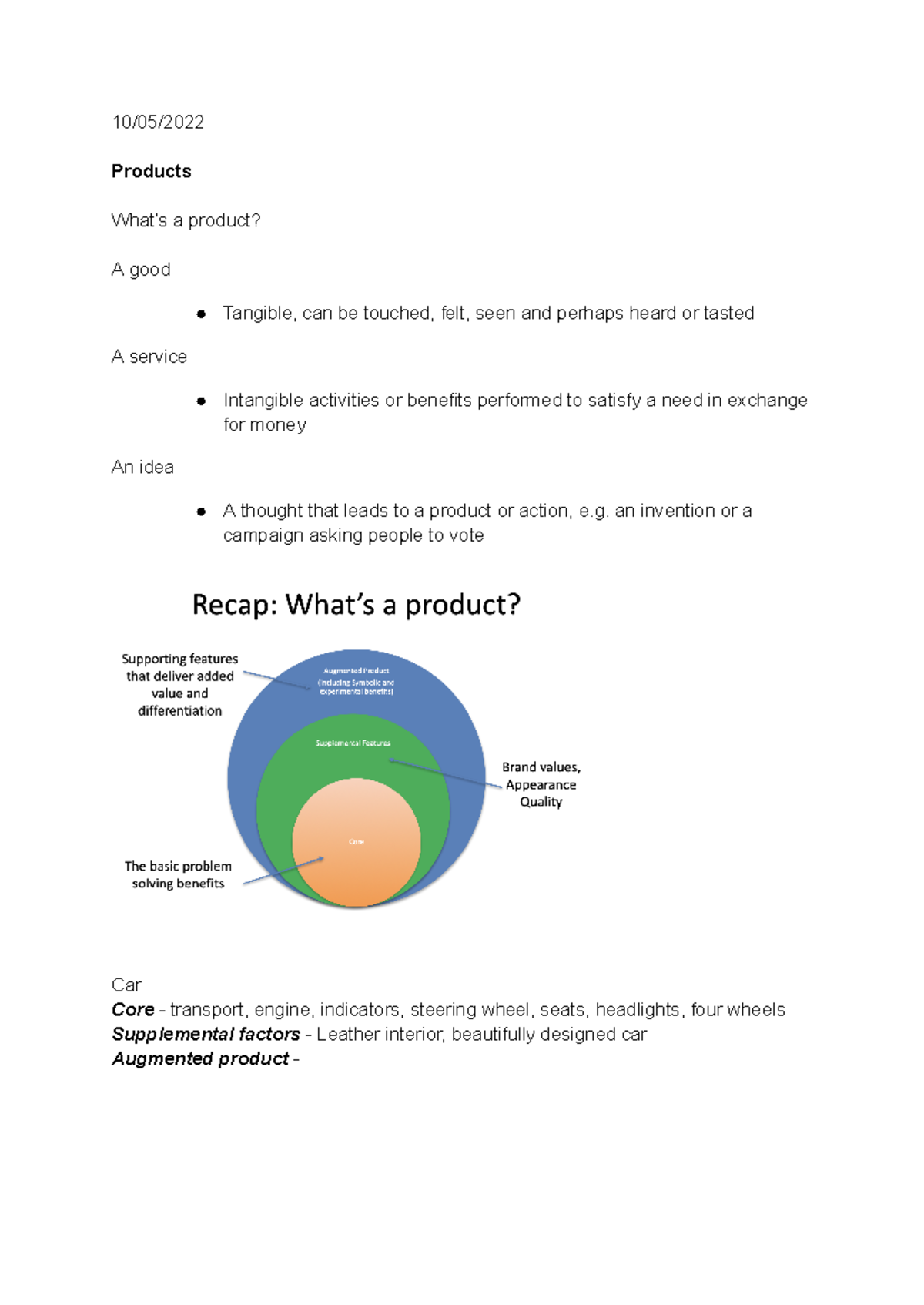 MARK101 Week 9 - 10/05/ Products What’s a product? A good Tangible, can ...