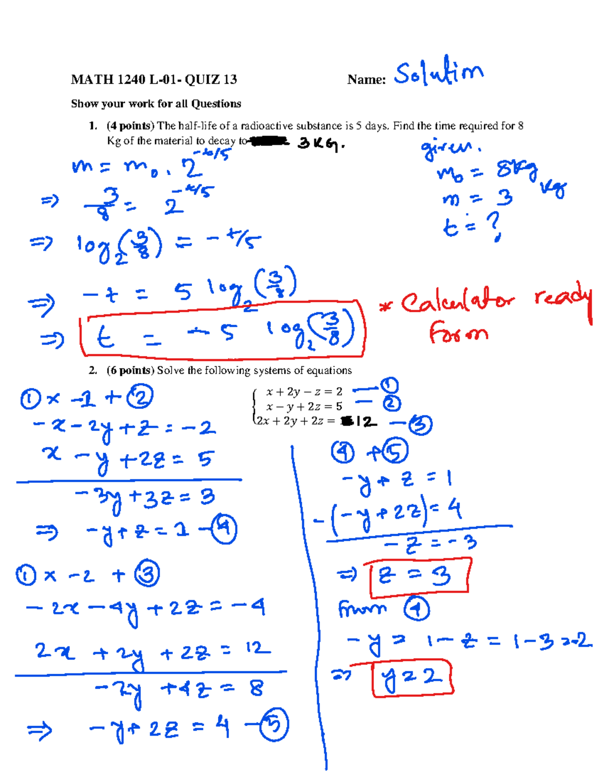 MATH 1240L-01 Quiz 13 Solution - MATH 1240 L- 01 - QUIZ 13 Name: Show ...
