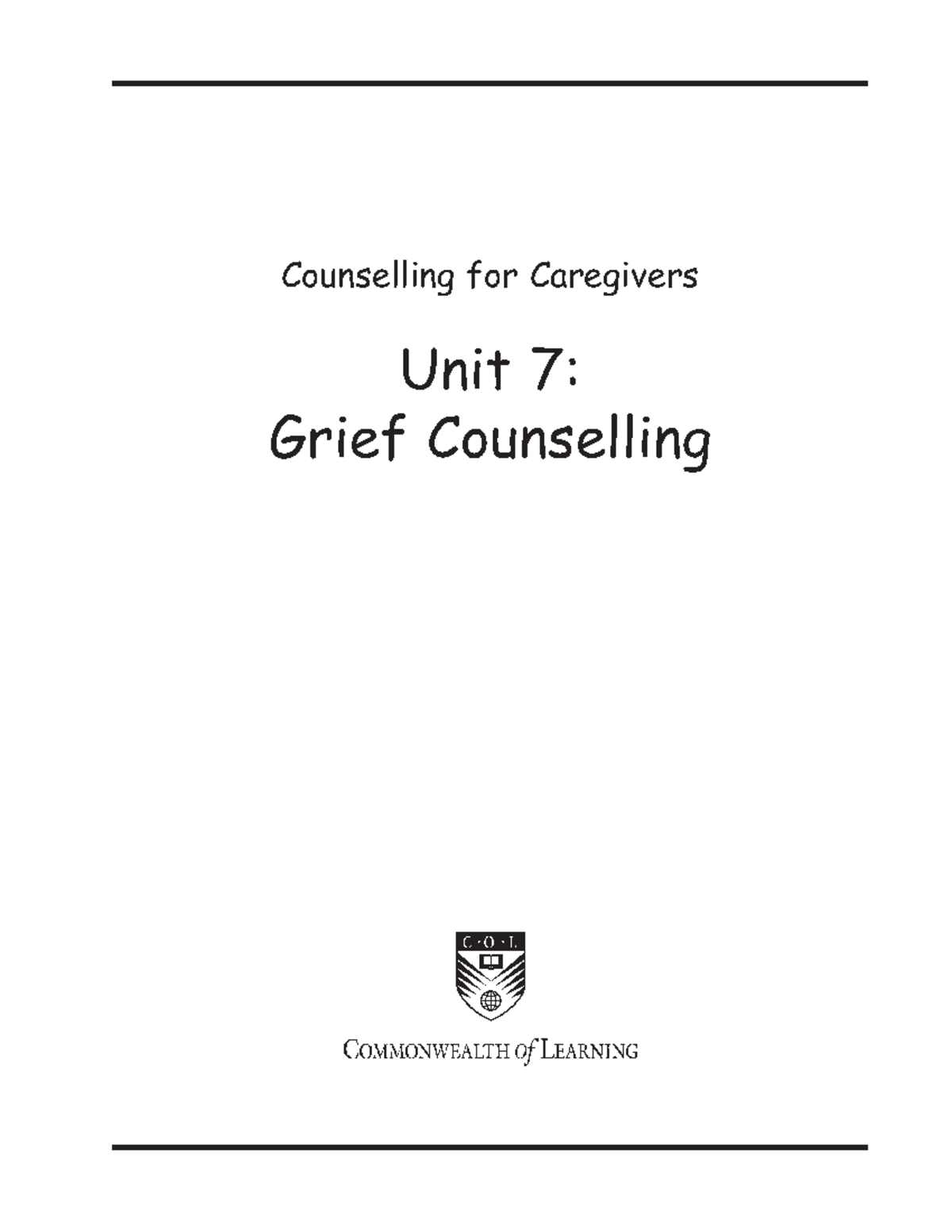 CFC Unit 7 - notes - Counselling for Caregivers Unit 7: Grief ...