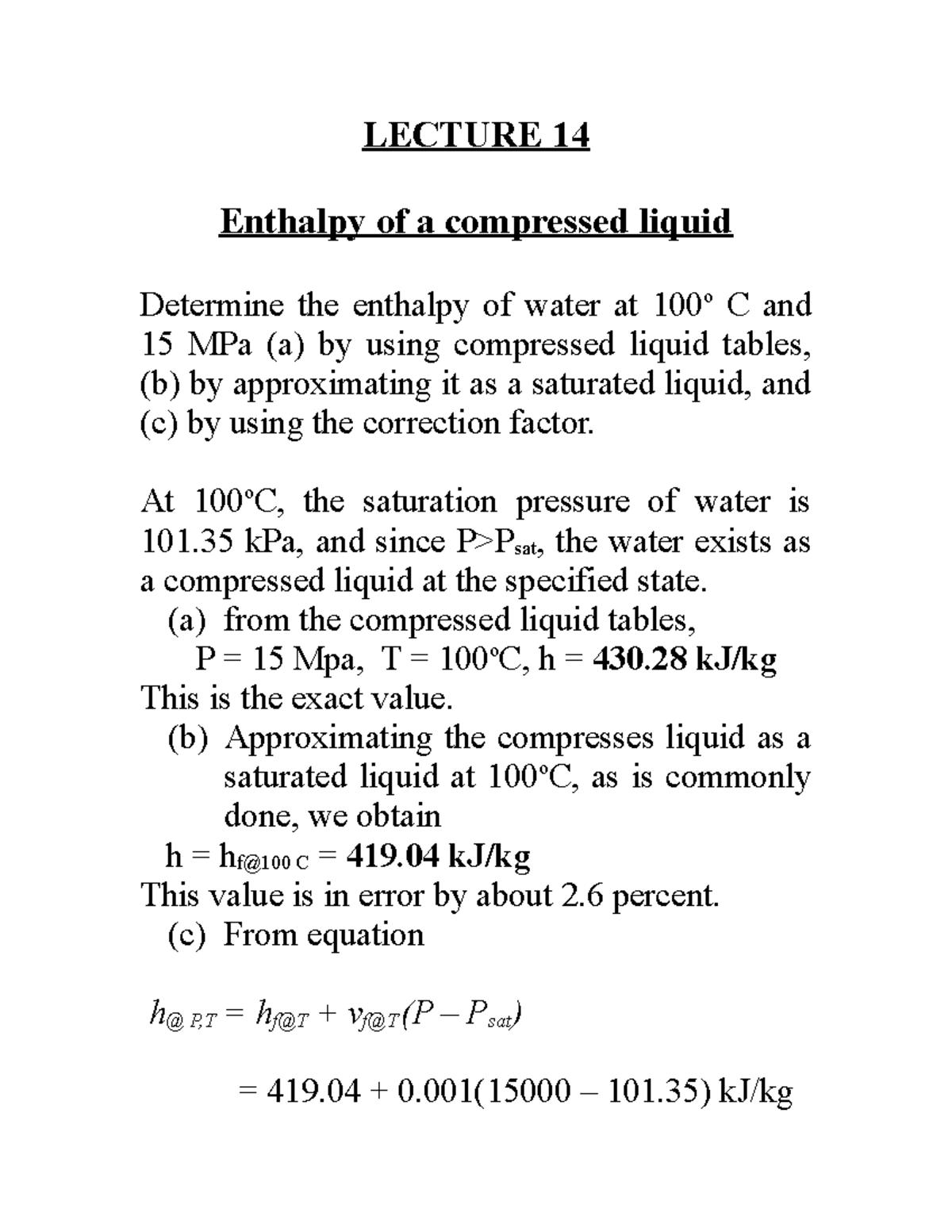 Lec14 - ... - LECTURE 14 Enthalpy of a compressed liquid Determine the ...