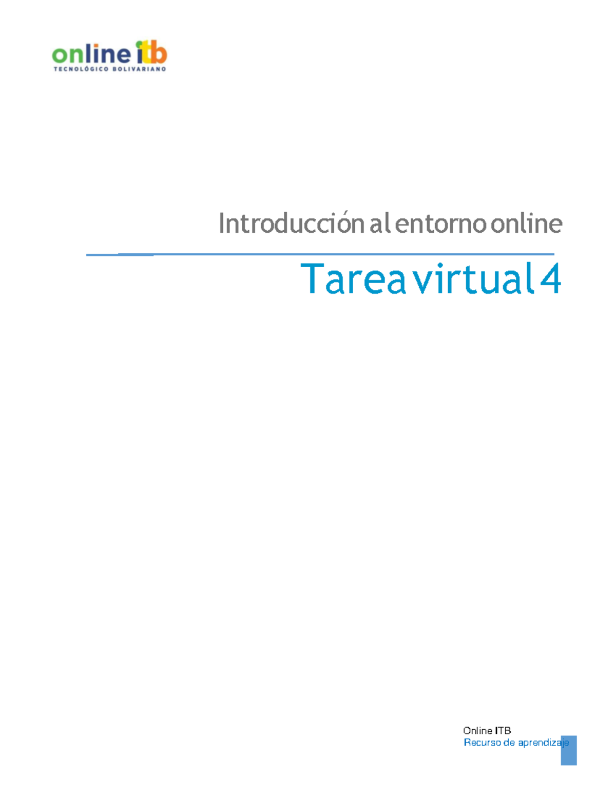 Tarea virtual 4 - S/N - Online ITB Recurso de aprendizaje 1 ...