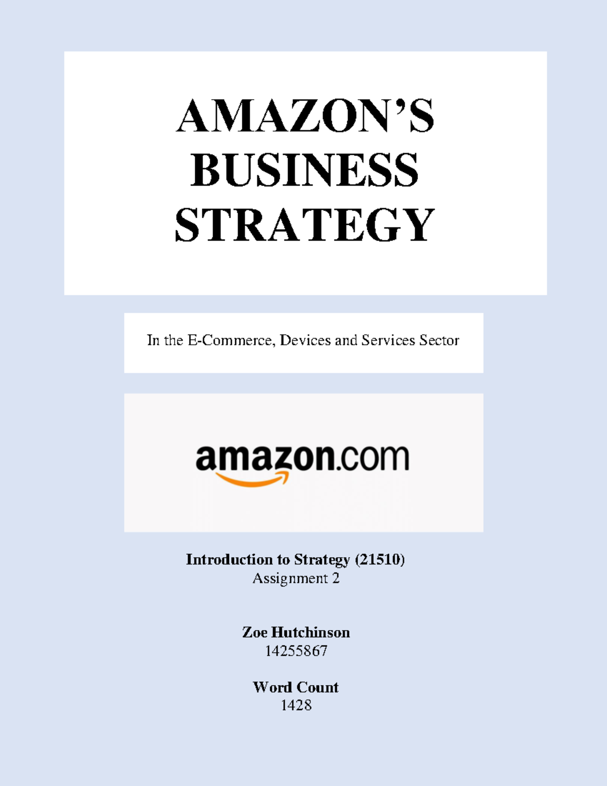 Assignment 2 (HD) - AMAZON’S BUSINESS STRATEGY In the E-Commerce ...