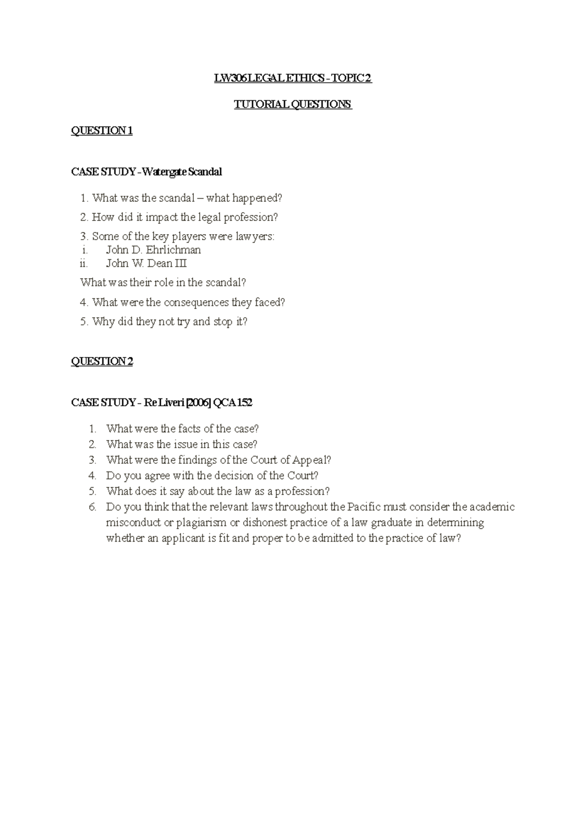 Topic 2 Tutorial Questions xxx - LW306 LEGAL ETHICS - TOPIC 2 TUTORIAL QUESTIONS QUESTION 1 CASE ...