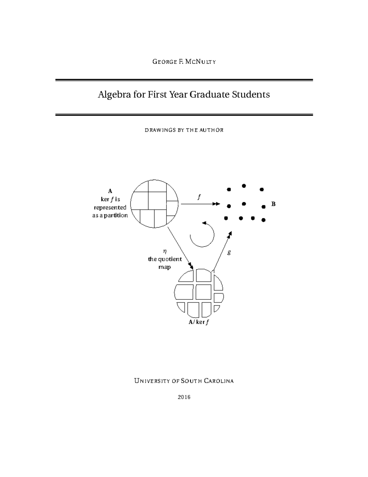 Algebrafirst - Read - GEORGE F. MCNULTY Algebra for First Year Graduate ...