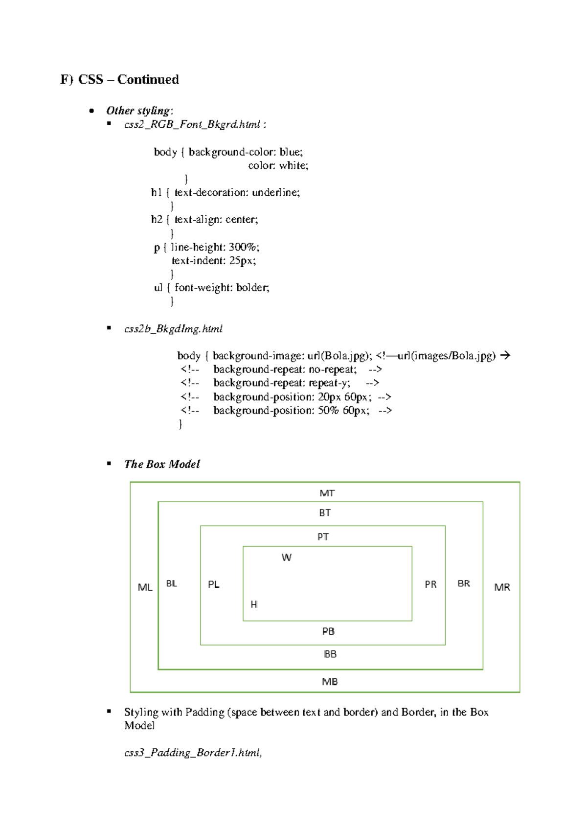 CSS Pt 2 – Font, Bkgd, Box Model - F) CSS – Continued Other styling ...