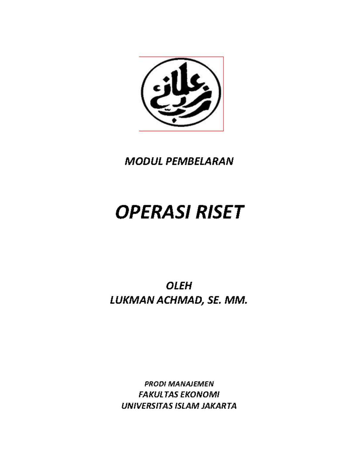 Materi 1 Pendahuluan - thanks - MODUL PEMBELARAN OPERASI RISET OLEH LUKMAN ACHMAD, SE. MM. PRODI ...