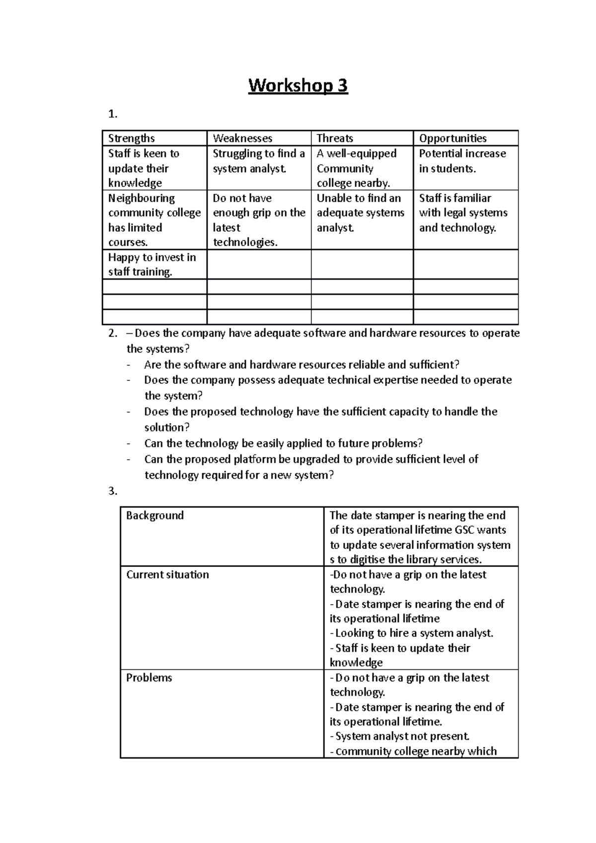 Workshop 3 part b answers - Workshop 3 1. Strengths Weaknesses Threats Opportunities Staff is ...