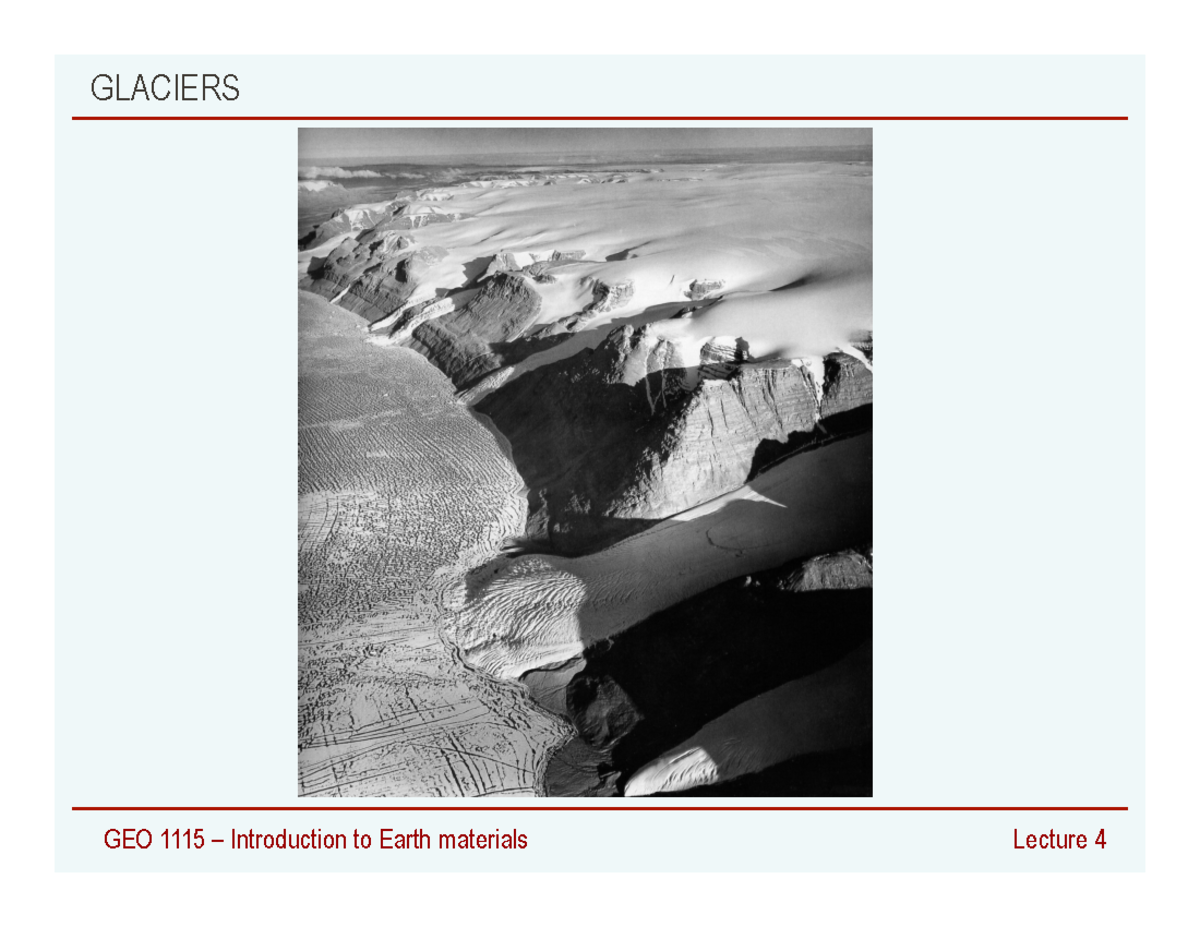 Lecture 4 glaciers 1 - GLACIERS Is ice a fluid? What percentage of the ...