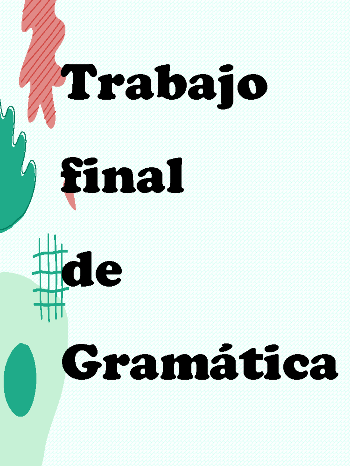 Trabajo Final DE Gramatica - Trabajo final de Gram·tica ...