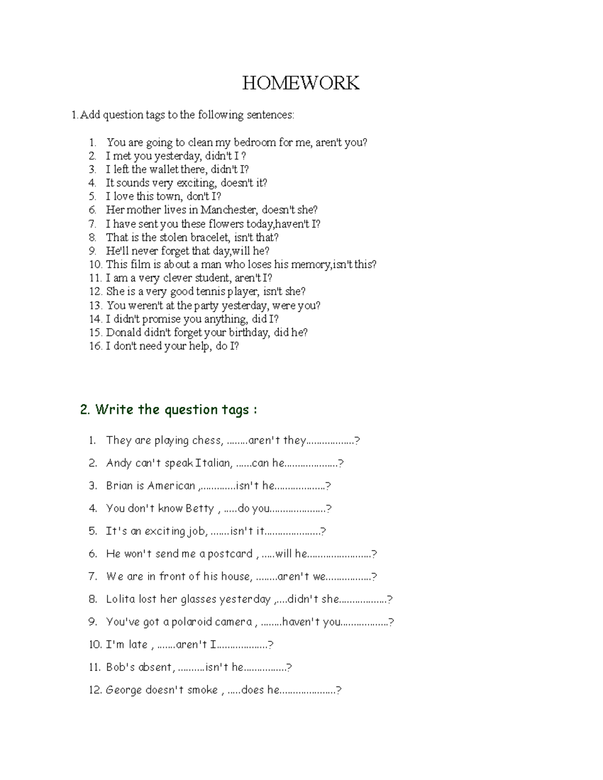 Homework - please - HOMEWORK 1 question tags to the following sentences ...