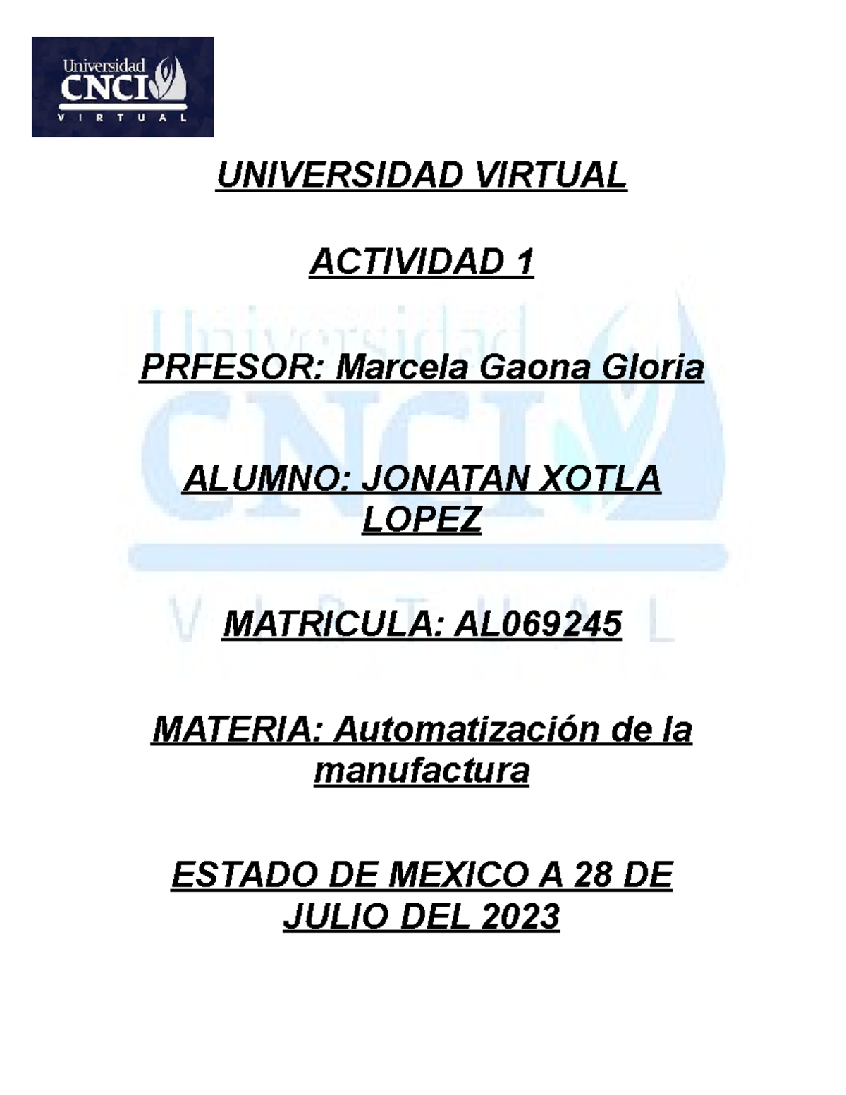 Actividad 1 - UNIVERSIDAD VIRTUAL ACTIVIDAD 1 PRFESOR: Marcela Gaona ...