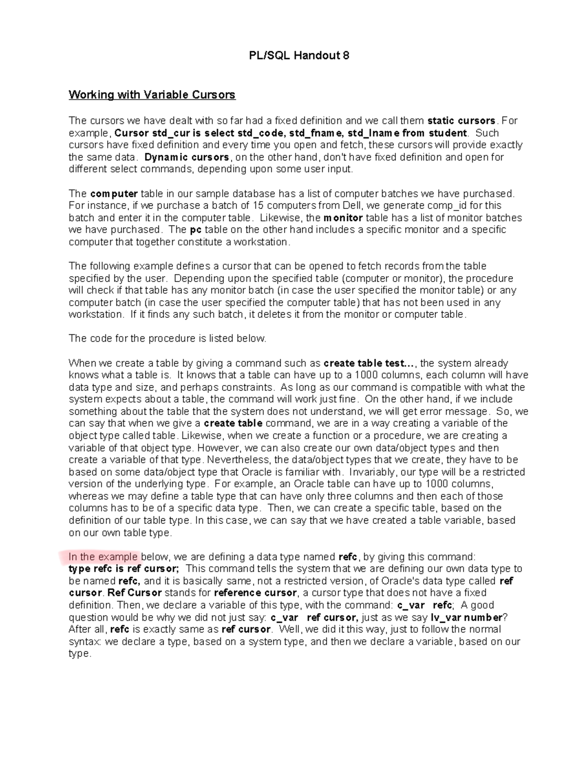 Plsql Handout 8 - Tagged - PL/SQL Handout 8 Working with Variable Cursors The cursors we have ...