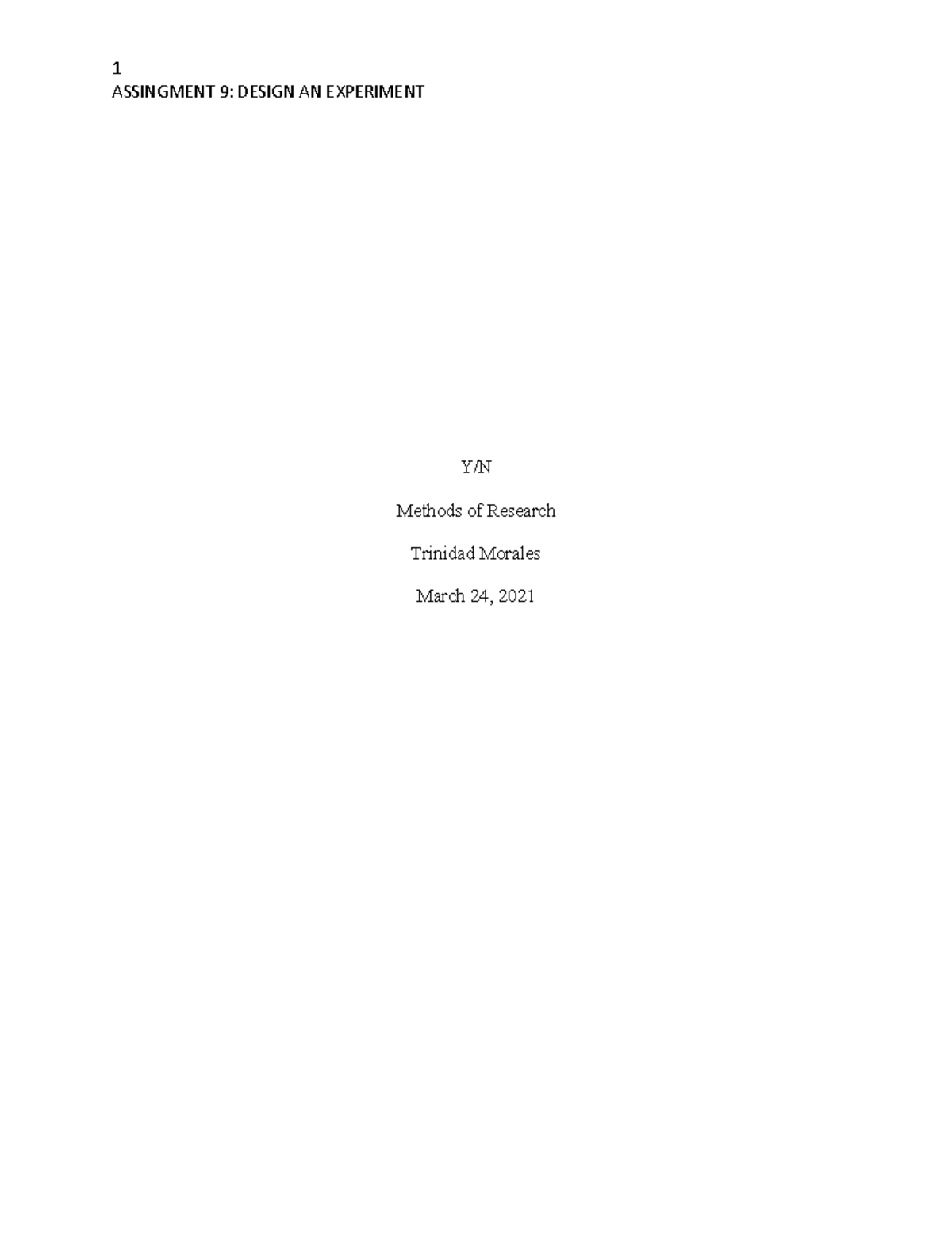 This is Assignment Nine, Designing an Experiment - 1 ASSINGMENT 9 ...