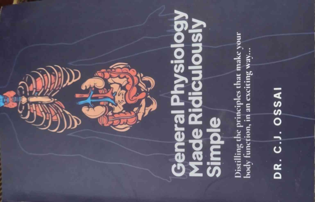 General Physiology made Ridiculously Simple by Dr. Ossai - Gross ...