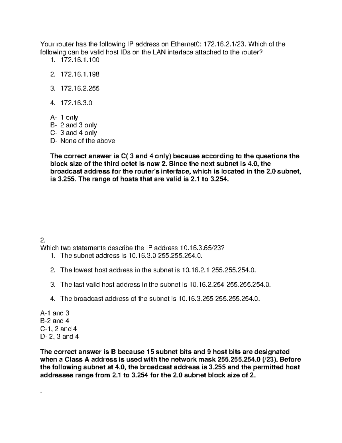 Lab IPV4 - It a alab - Your router has the following IP address on Ethernet0: 172.16.2/23. Which ...