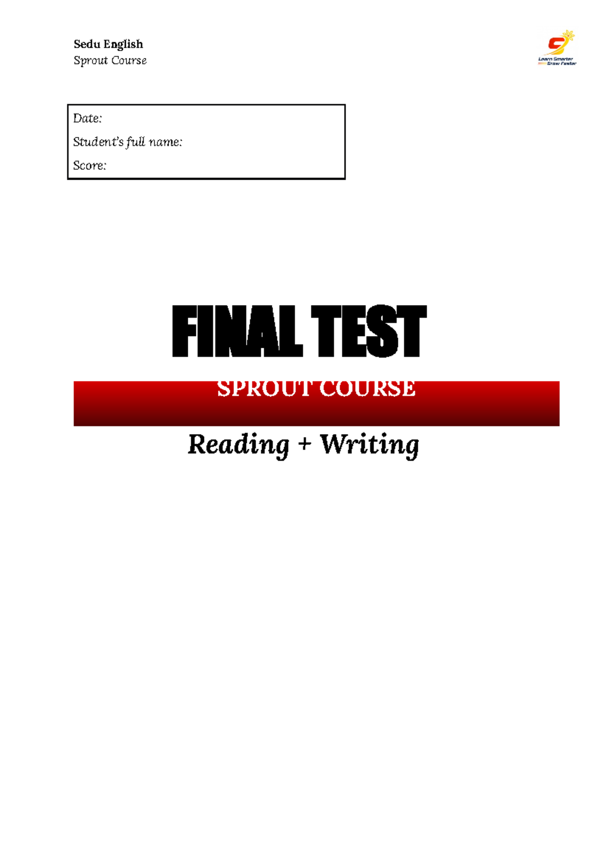 Sprout- Final-TEST-RW - Sprout Course Date: Student’s full name: Score ...