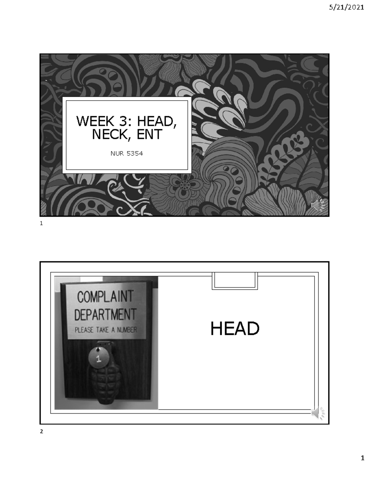Week 3 Heent handout - WEEK 3: HEAD, NECK, ENT NUR 5354 HEAD 1 2 CC: ìI ...