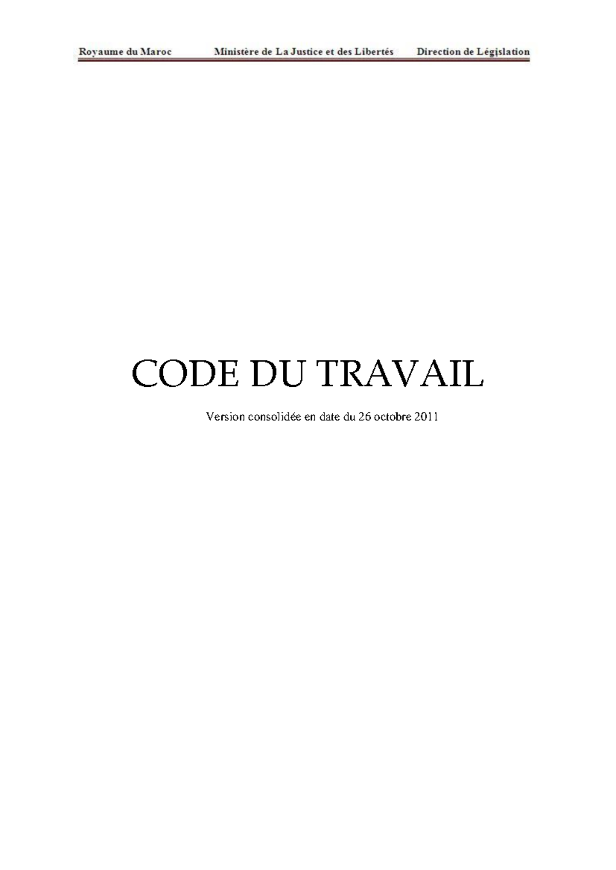 Code du travail - CODE DU TRAVAIL Version consolidée en date du 26 octobre 2011 LOI N° 65 ...