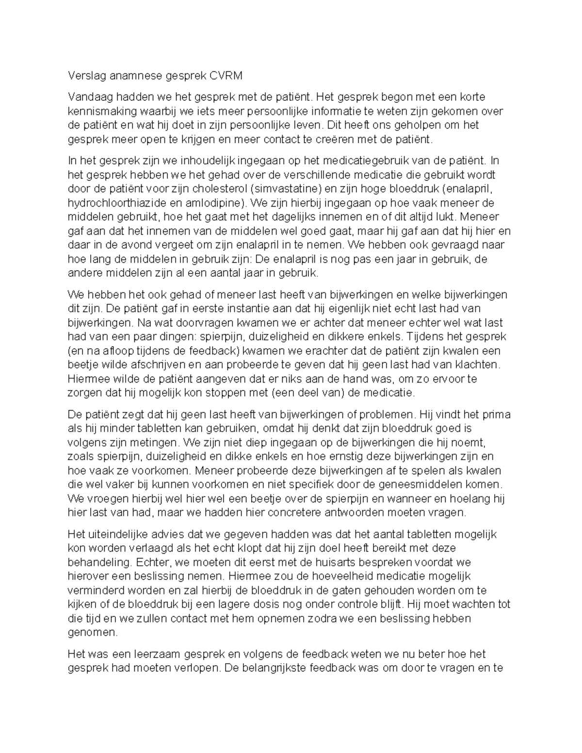 Anamnese verslag CVRM - Verslag anamnese gesprek CVRM Vandaag hadden we het gesprek met de ...