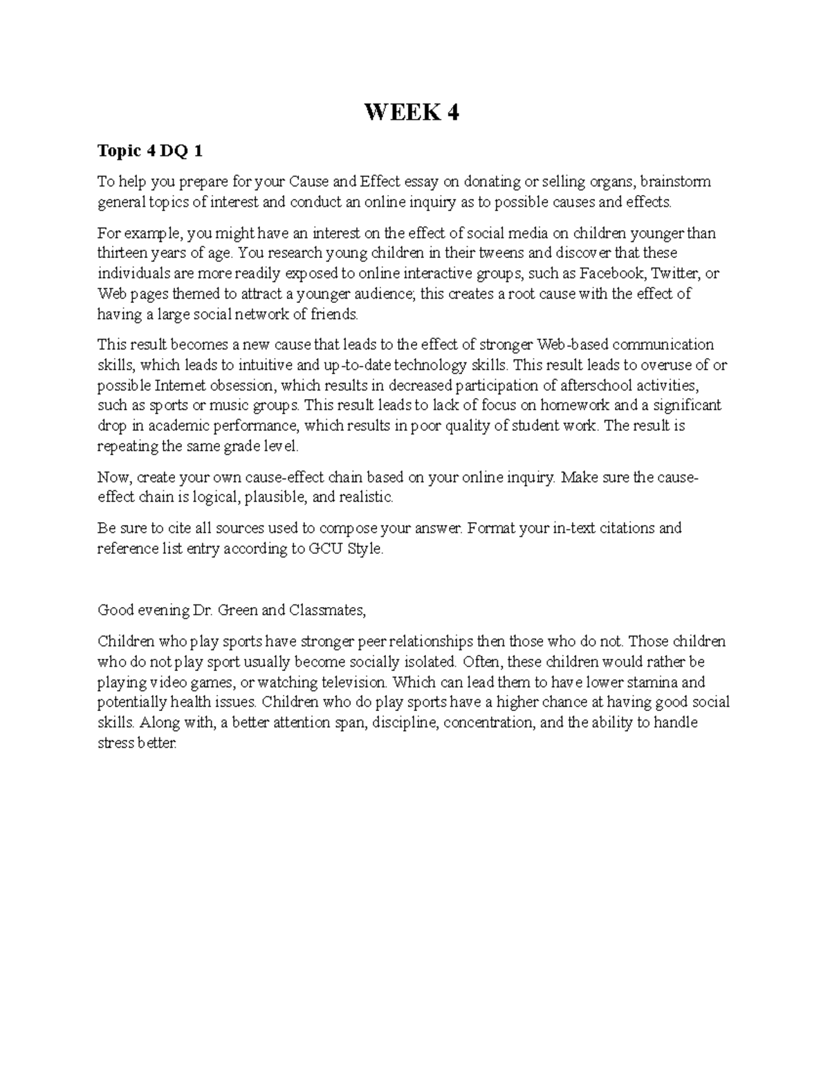 WEEK 4 DQ's - Discussion questions - WEEK 4 Topic 4 DQ 1 To help you prepare for your Cause and ...