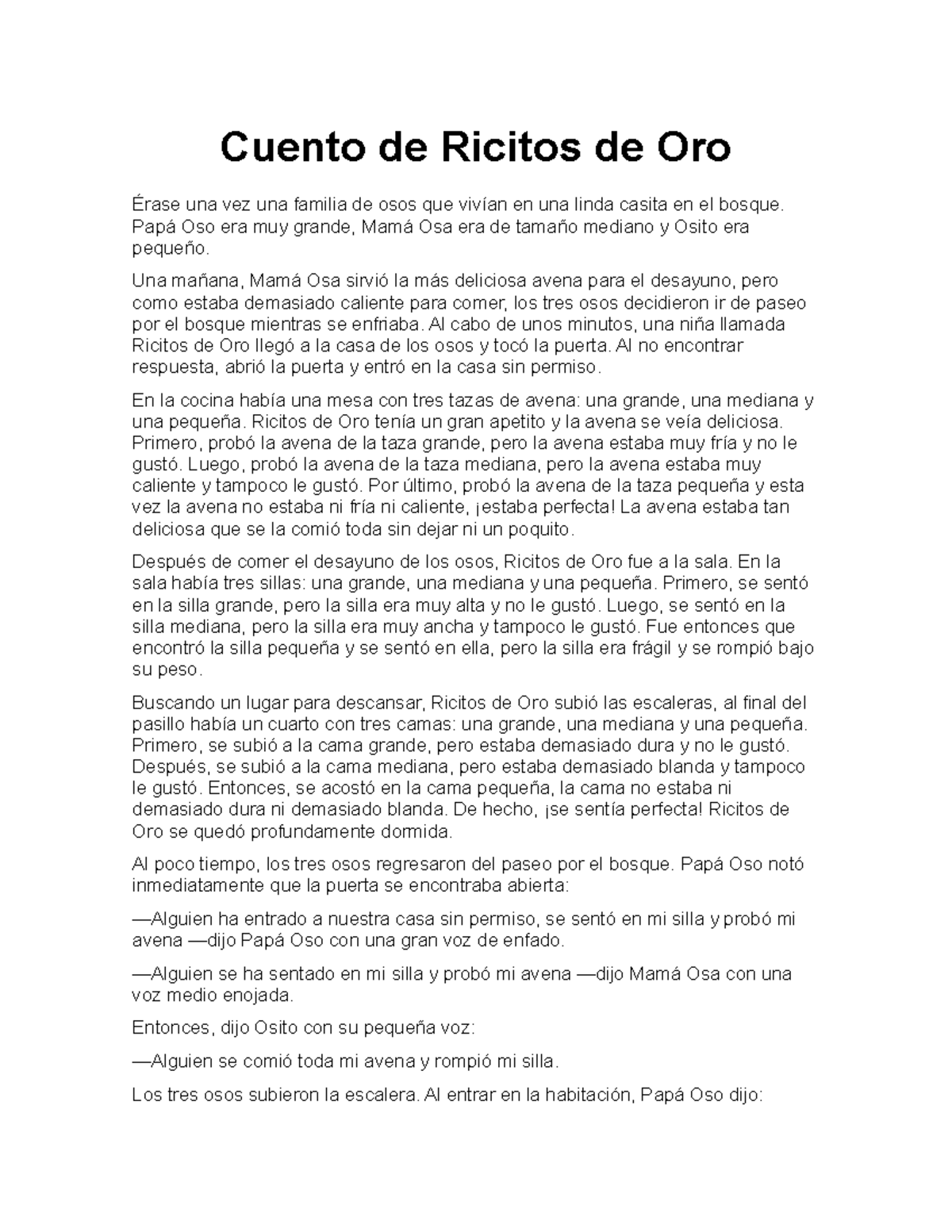 Cuento de Ricitos de Oro - Cuento de Ricitos de Oro Érase una vez una familia de osos que vivían ...