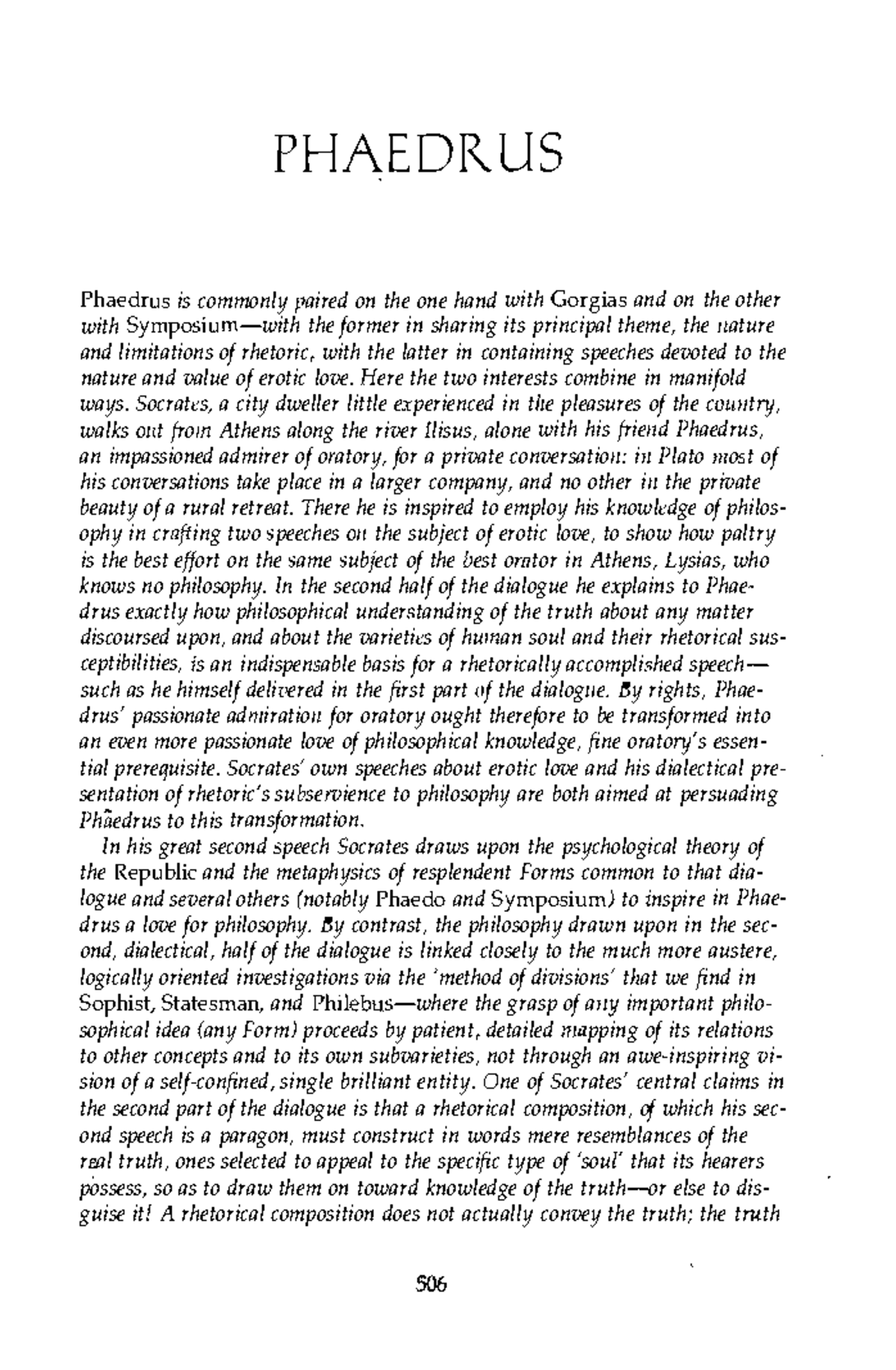 Plato-Phaedrus REal - Summary Phaedrus - PHAEDRUS Phaedrus is commonly paired on the one hand ...