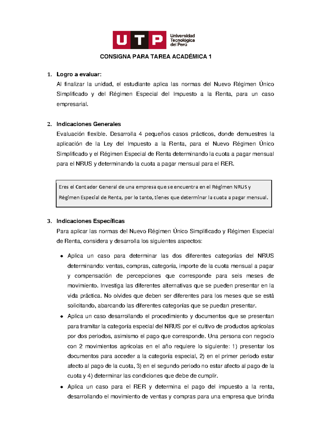 TA1 Indicacione - CONSIGNA PARA TAREA ACADÉMICA 1 1. Logro a evaluar: Al finalizar la unidad, el ...