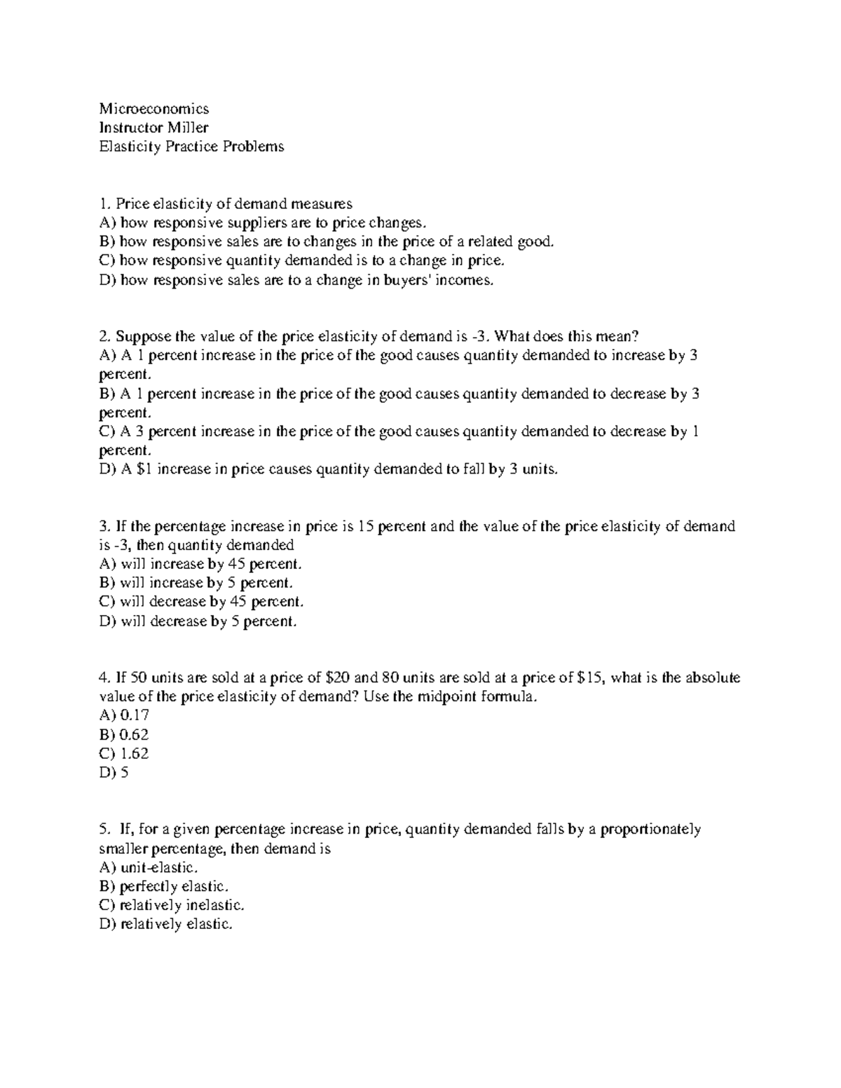 Practice Problems Ch. 6 Elasticity - Microeconomics Instructor Miller Elasticity Practice ...