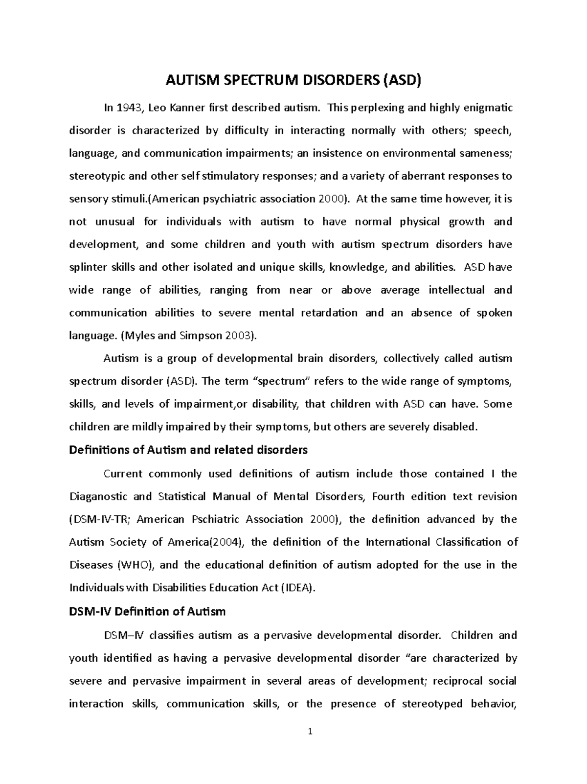 Autism - AUTISM SPECTRUM DISORDERS (ASD) In 1943, Leo Kanner first ...