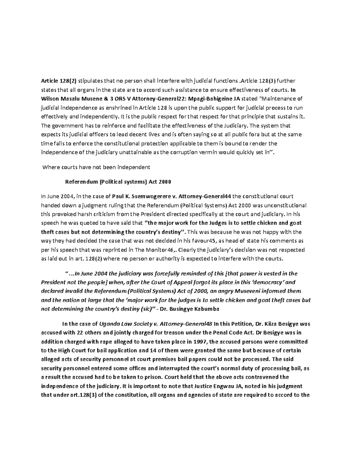 Judicial independence - Article 128(2) stipulates that no person shall ...