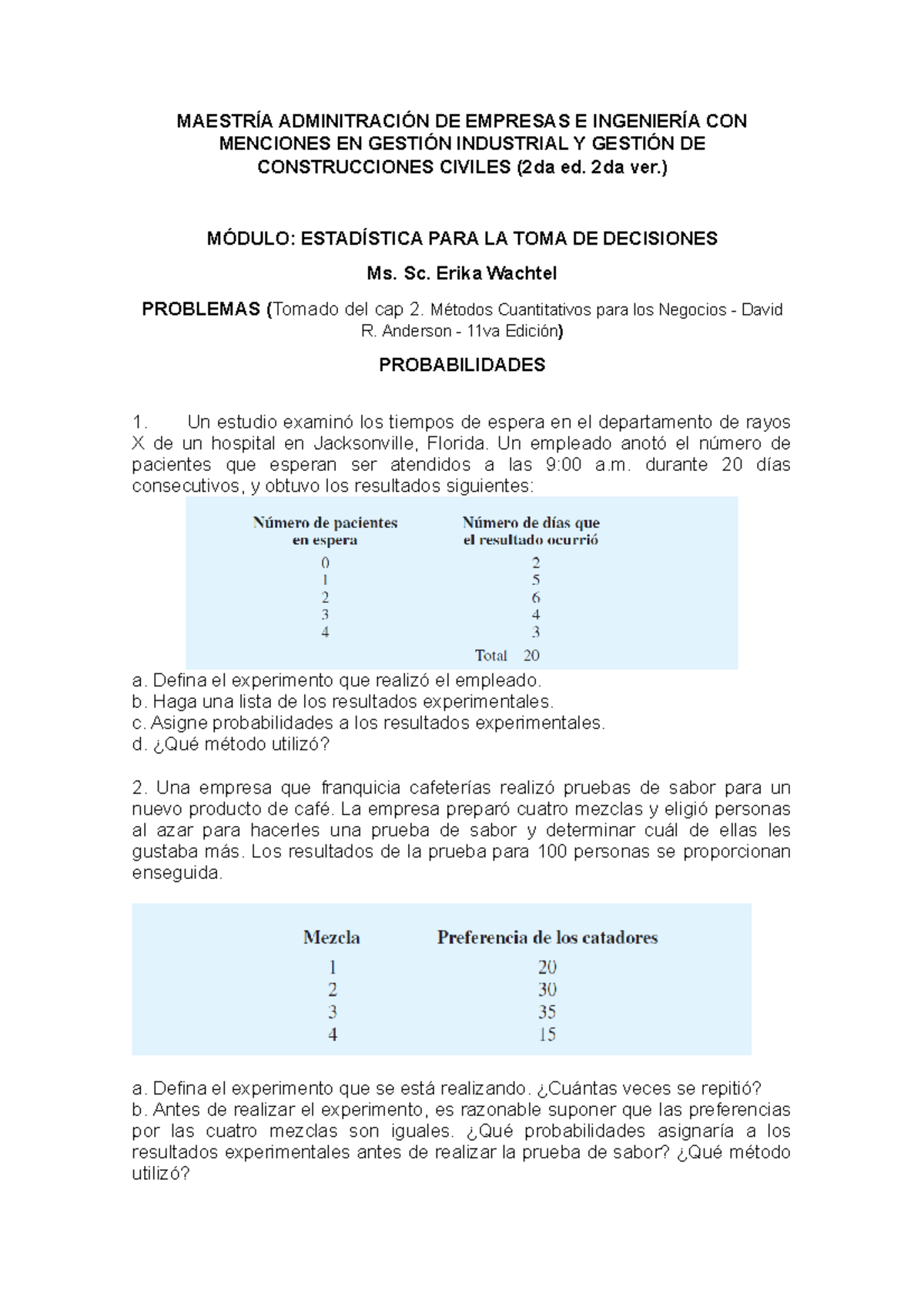Problemas 2 - dfhfj - MAESTRÍA ADMINITRACIÓN DE EMPRESAS E INGENIERÍA ...