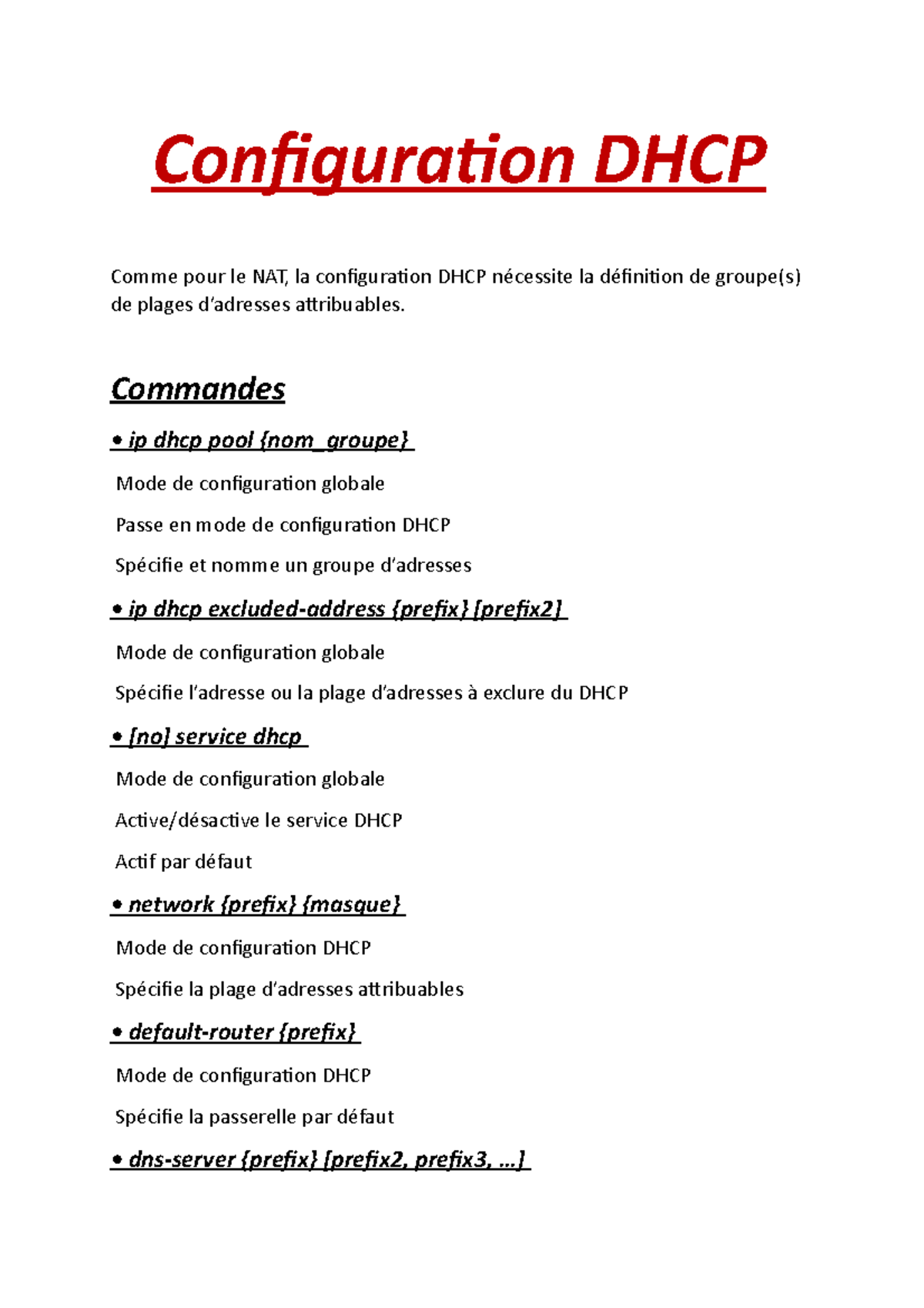 Configuration DHCP - Commandes ip dhcp pool {nom_groupe} Mode de configuration globale Passe en ...