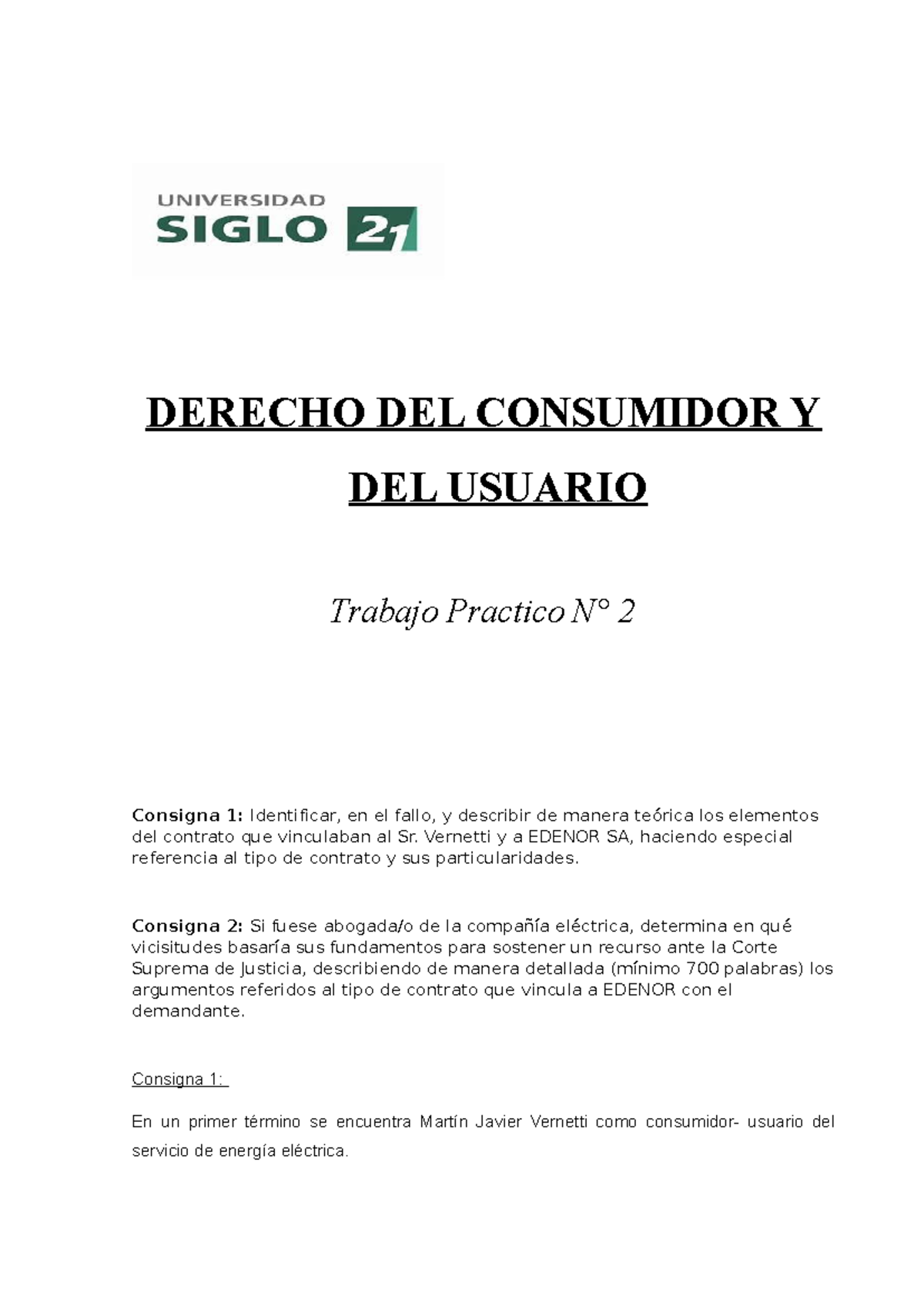 Derecho DEL Consumidor TP 2 - DERECHO DEL CONSUMIDOR Y DEL USUARIO ...