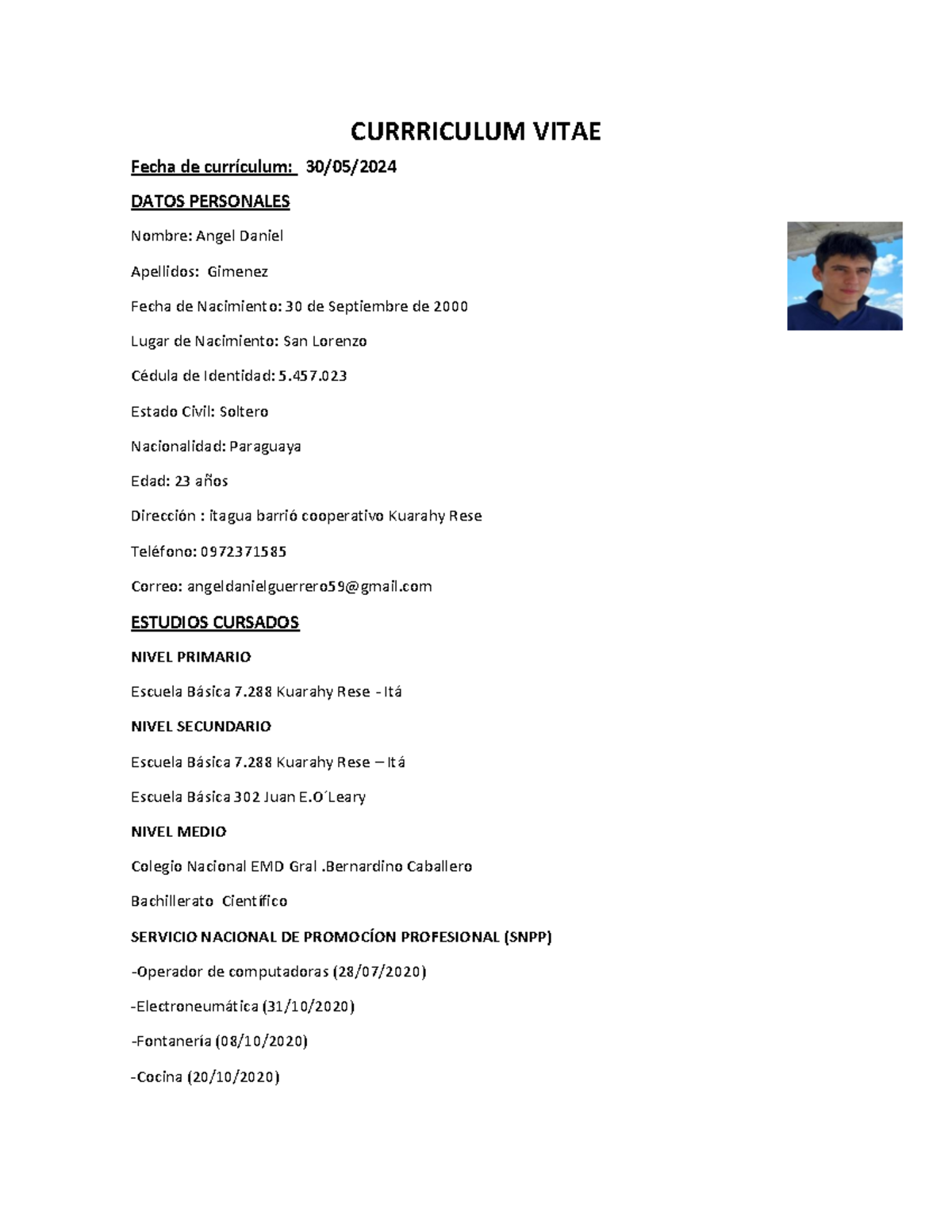 Curriculum Vitae 2 - CURRRICULUM VITAE Fecha de currículum: 30 / 05 / DATOS PERSONALES Nombre ...