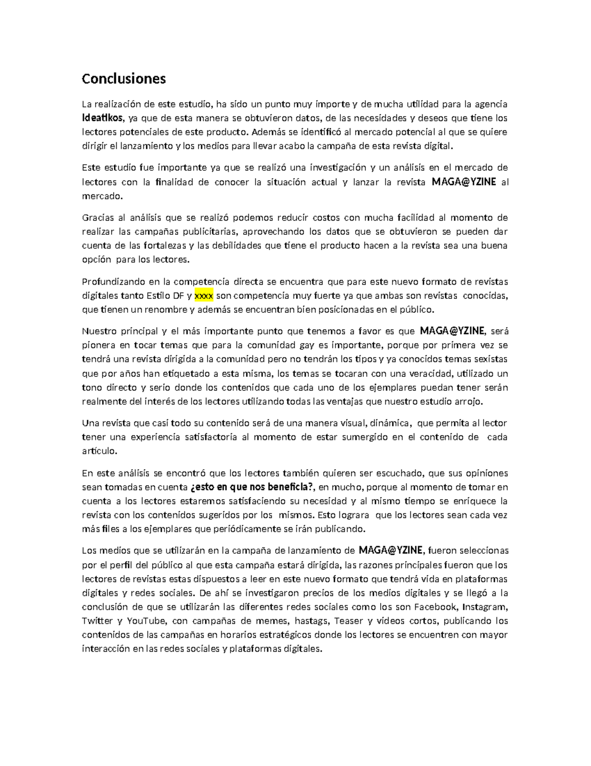 Conclusiones - Conclusiones La realización de este estudio, ha sido un ...