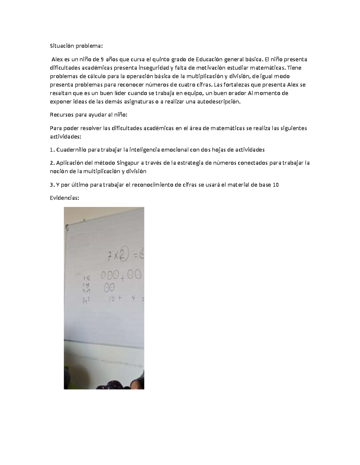 Situación problema - mate - Situación problema: Alex es un niño de 9 años que cursa el quinto ...