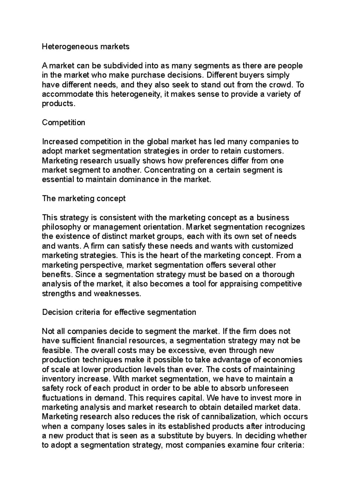 Heterogeneous markets - Different buyers simply have different needs ...