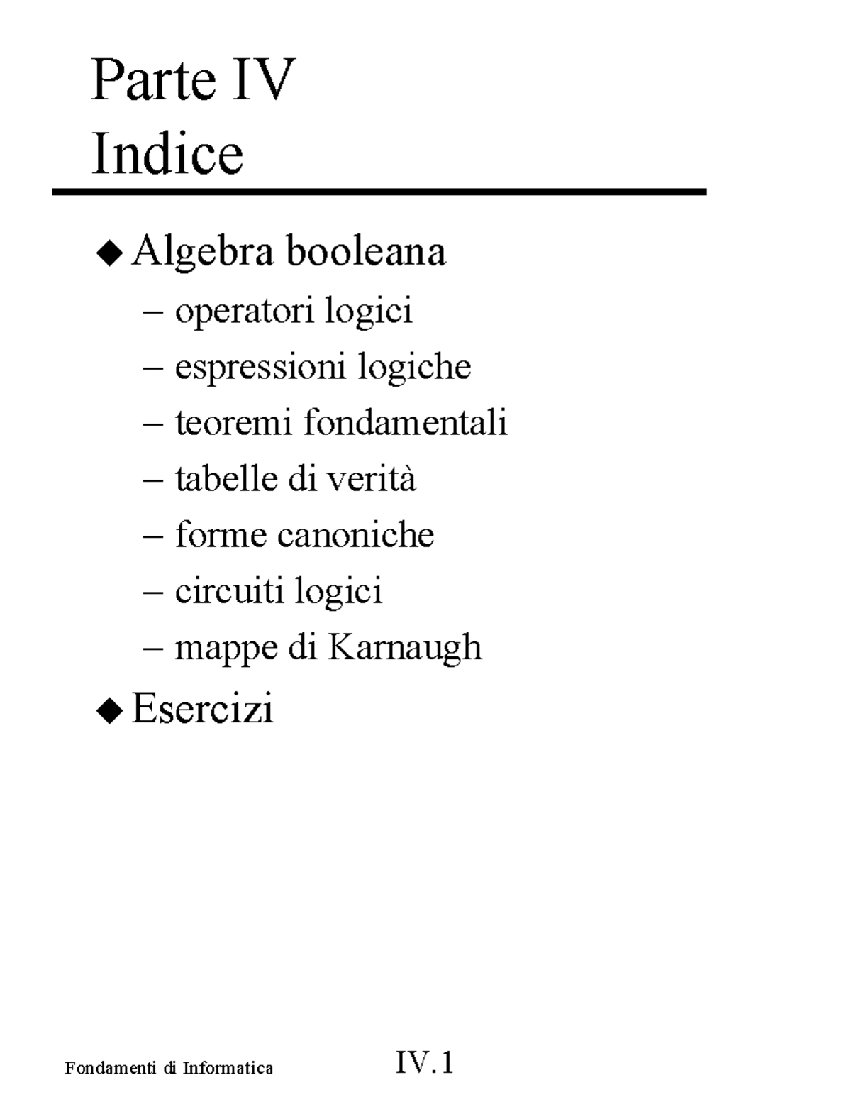 4 algebra di boole - Parte IV Indice Algebra – – – – – – – booleana ...