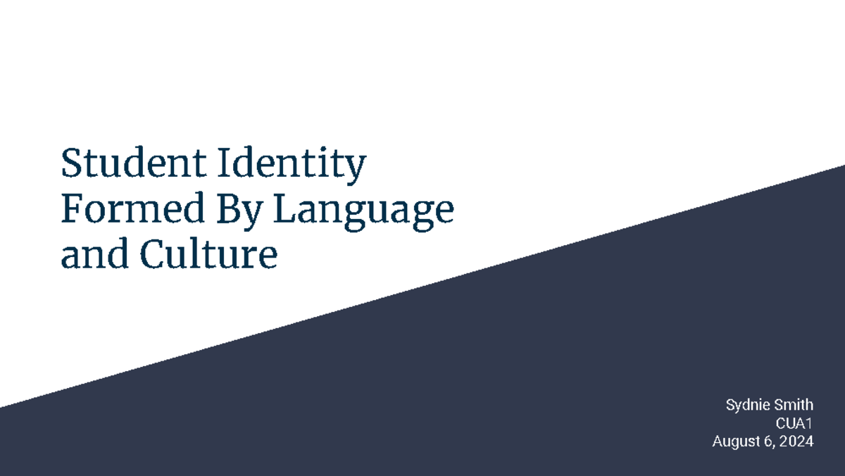 CUA1 task 1 - CUA1 task 1 - Student Identity Formed By Language and ...
