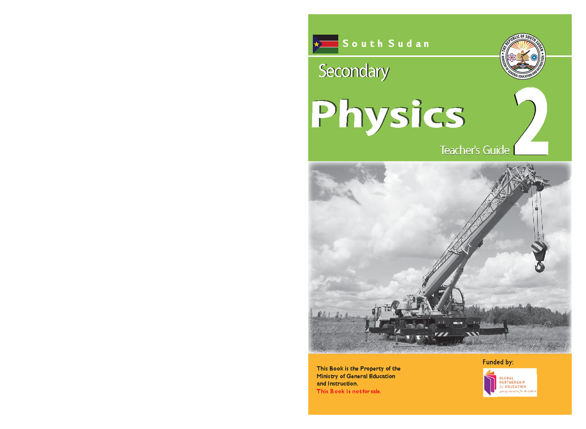 Secondary Physics 2 Teacher Guide - 22 S o u t h S u d a n This Book is the Property of the ...