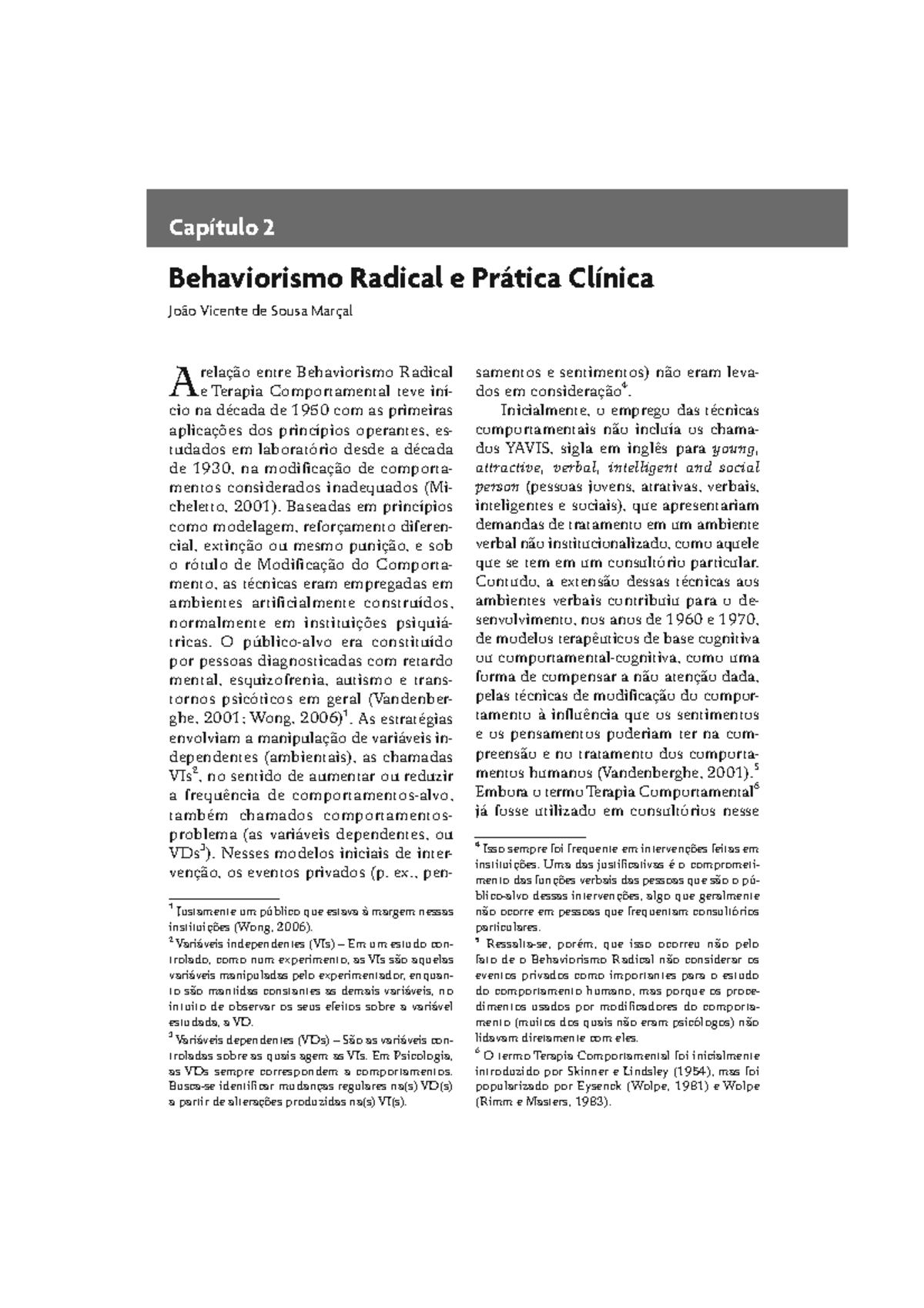 A relacao entre Behaviorismo Radical - A relação entre Behaviorismo ...