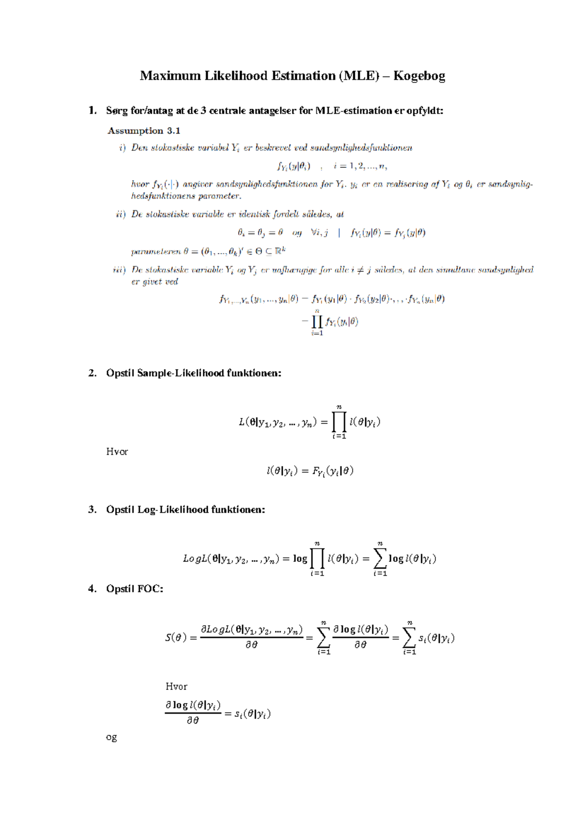 MLEkogebog - mle kogebog - Maximum Likelihood Estimation (MLE) – Kogebog 1. Sørg for/antag at de ...