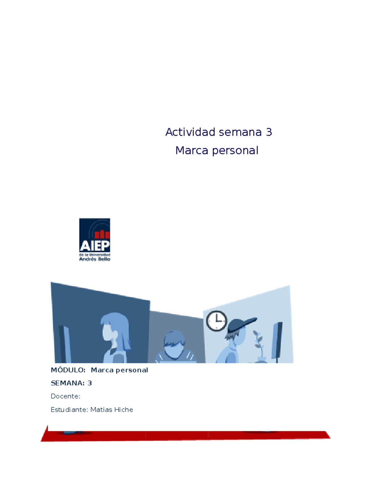 Semana 3 marca personal - Actividad semana 3 Marca personal MÓDULO: Marca personal SEMANA: 3 ...